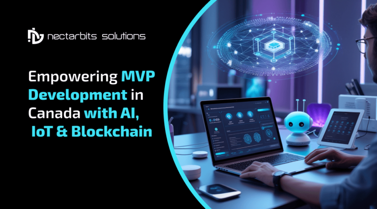 Empowering MVP Development in Canada with AI IoT & Blockchain