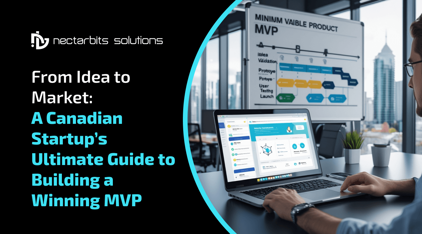 A Canadian Startup’s Ultimate Guide to Building a Winning MVP