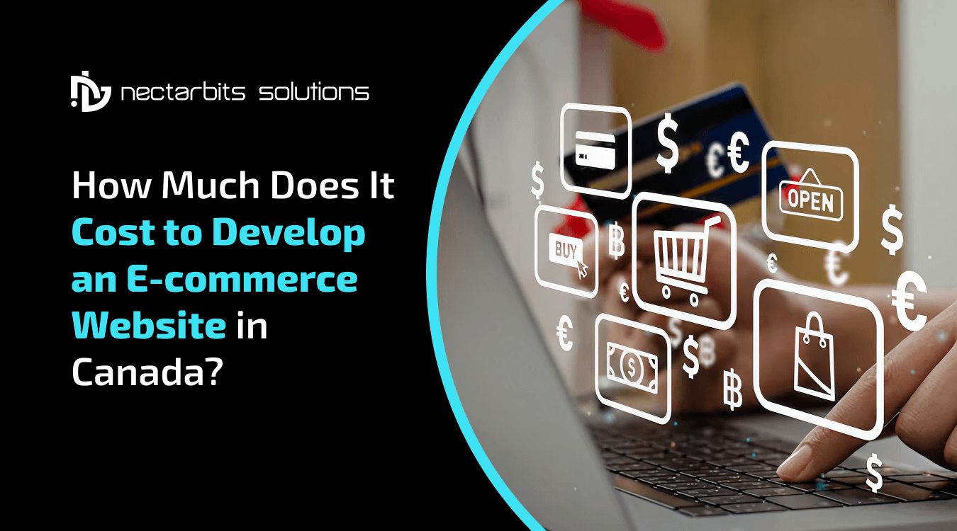 How Much Does It Cost to Develop an E-commerce Website in Canada?