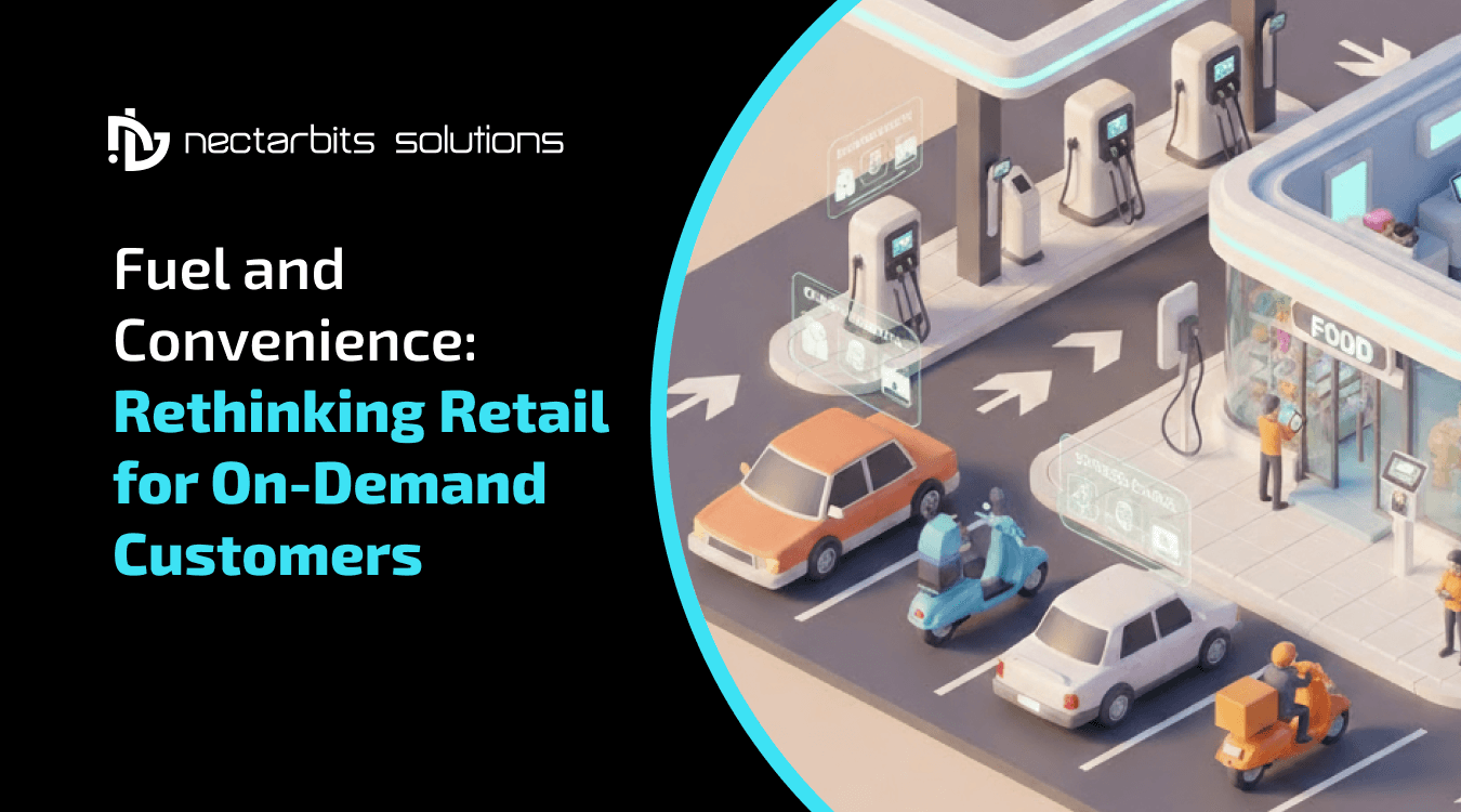 Fuel and Convenience: Rethinking Retail for On-Demand Customers